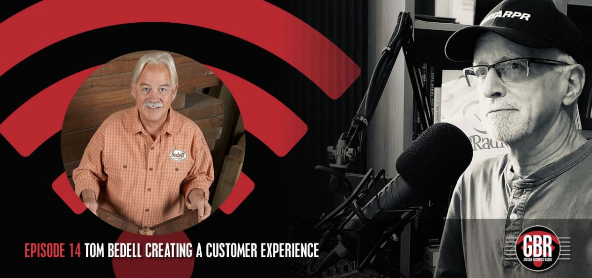 Episode 14 - Tom Bedell Creating a Customer Experience - GBR